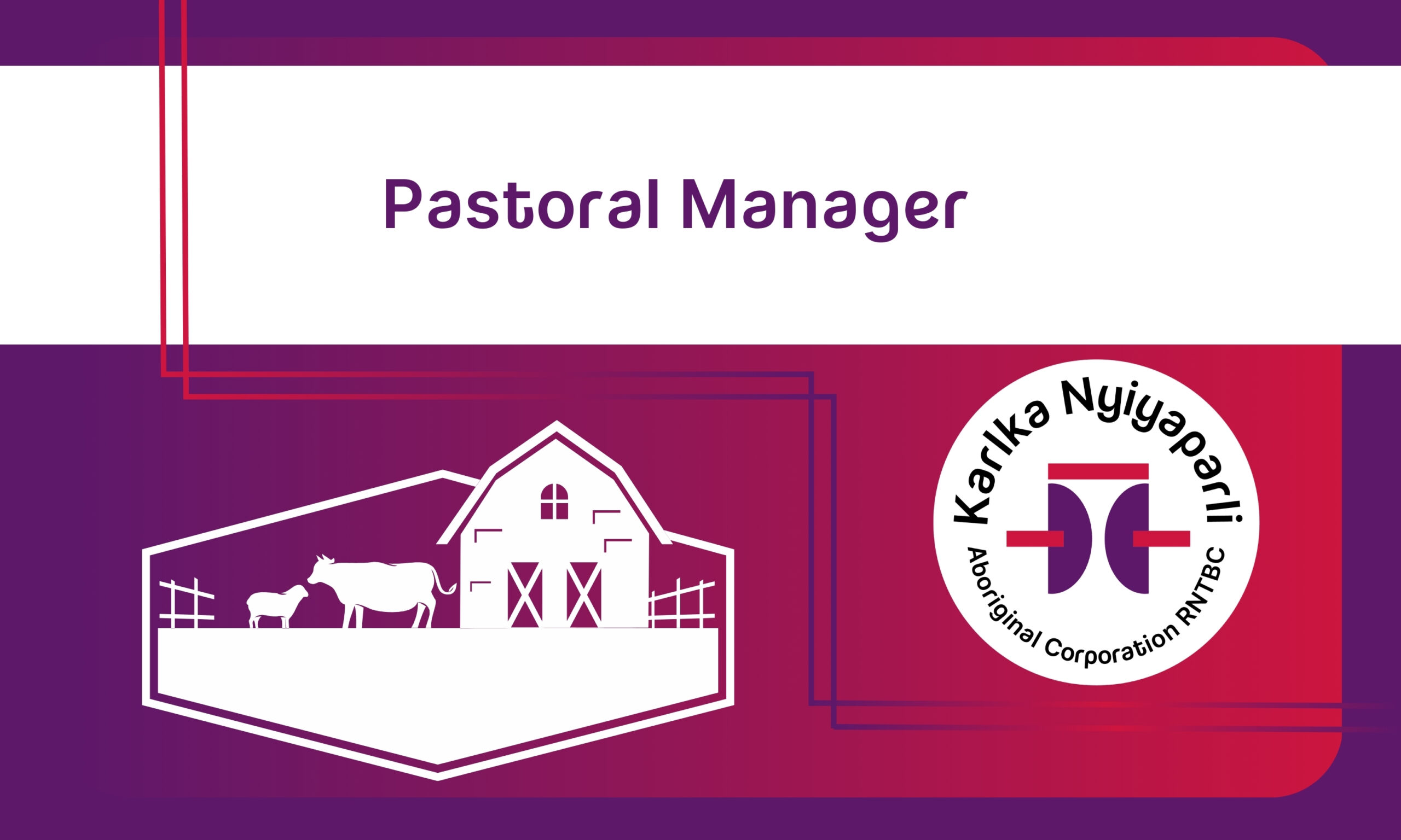 Pastoral Manager - Karlka Nyiyaparli Aboriginal Corporation RNTBC